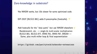 ZK on Polkadot zero knowledge proofs - sub0.pptx