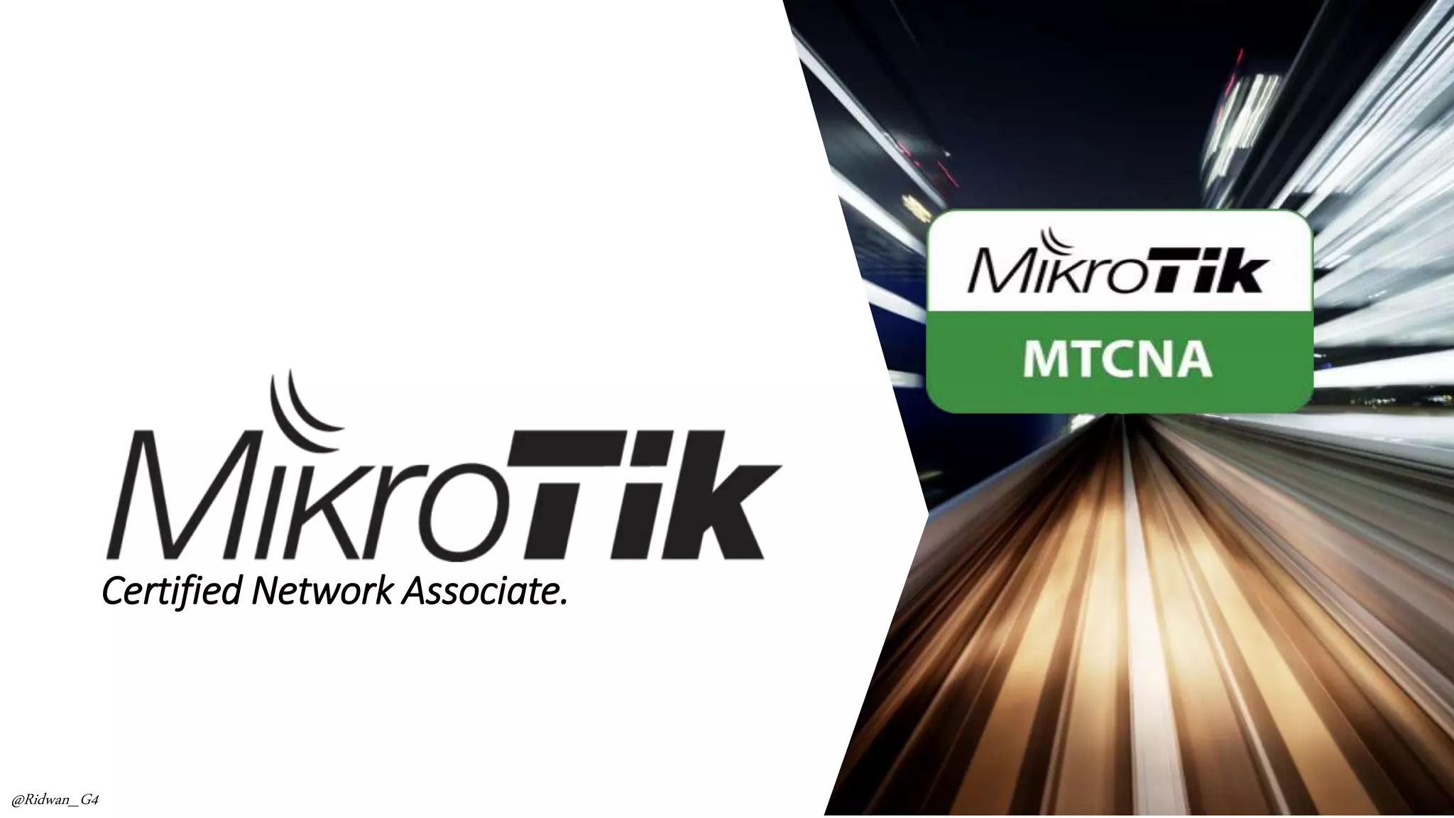 MikroTik Certified Network Associate (MTCNA) - Training Indonesia | PPTX