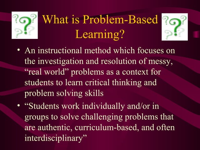 Problem-Based Learning by Zlaikha | PPT