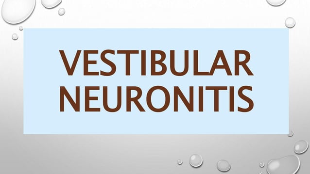 VESTIBULAR_NEURONITIS__bppv ent & hns.pptx | Brain and Nervous System ...