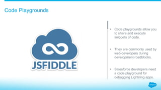 Spark: jsFiddle Meets Salesforce Lightning | PPT