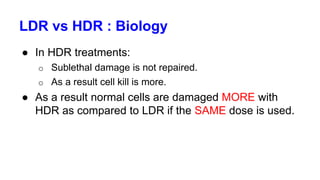 LDR and HDR Brachytherapy: A Primer for non radiation oncologists | PPTX