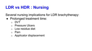 LDR and HDR Brachytherapy: A Primer for non radiation oncologists | PPTX