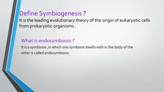 Endosymbiotic bacteria | PPTX