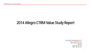 Allegro CTRM Value Study Report 2014 | PPT