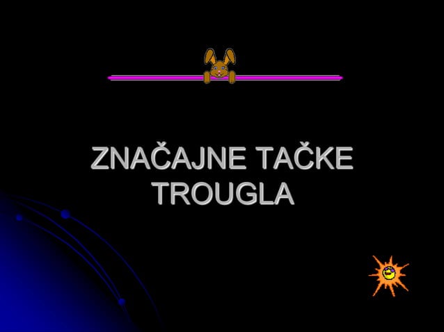 Znacajne tacke trougla | PPT
