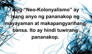 zNeo-Kolonyalismo.ppt neo colony ooooooo | PPT
