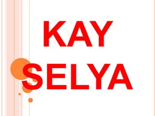 Kay_Selya.pptx filipino grade kay selya. | PPTX