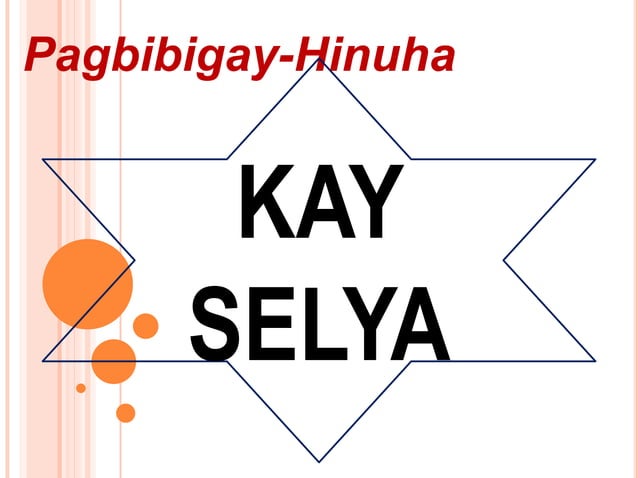 Kay_Selya.pptx filipino grade kay selya. | PPTX