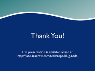 ZODB, the Zope Object Database (May 2003) | PPT