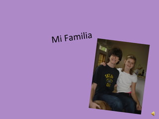 Mi familia - Novice Spanish | PPT