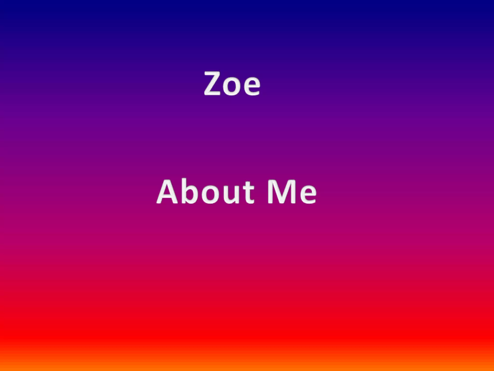 Zoe ppt1 | PPT
