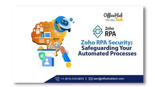 Zoho RPA Security Safeguarding Your Automated Processes.pptx