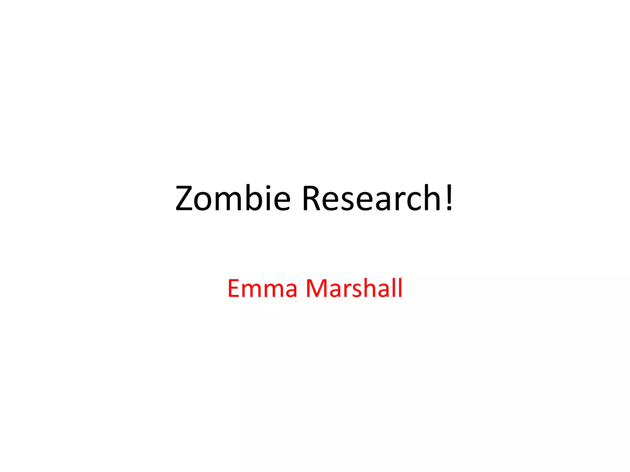 Zombie research! | PPTX