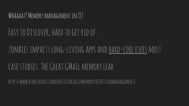Zombies! Memory Management in Javascript | PPT