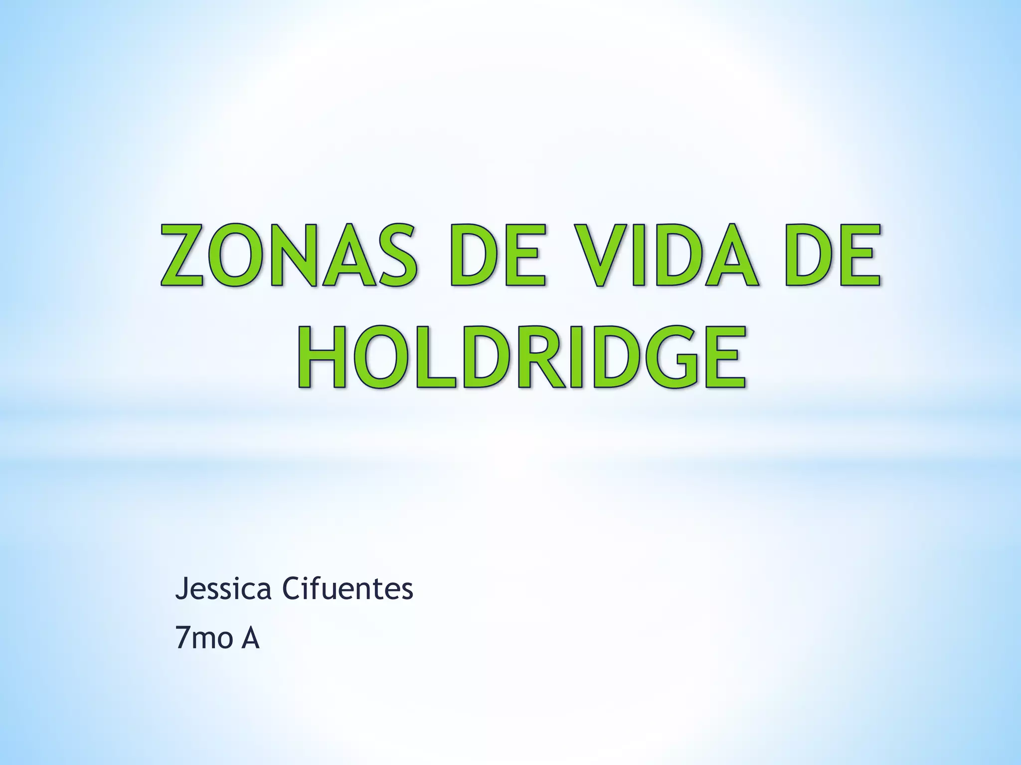 Zonas de vida de Holdridge | PPTX