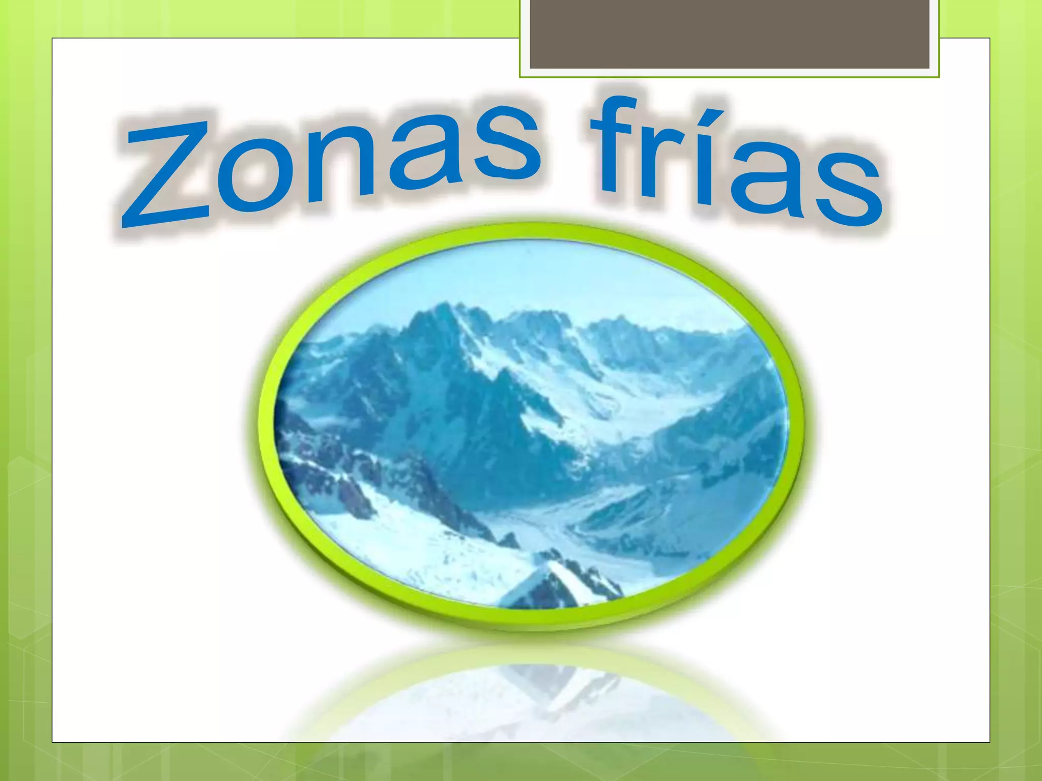 Zonas frias2 | PPTX | Polar Travel | Travel Locations