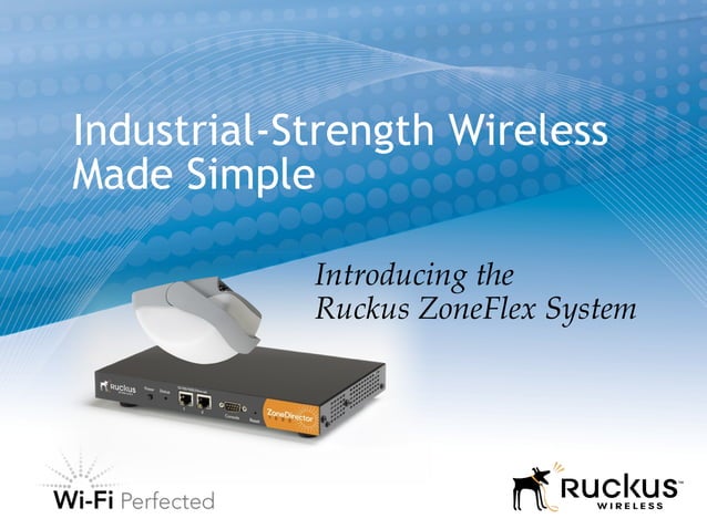 Zoneflex , Ruckus Wireless | PPT