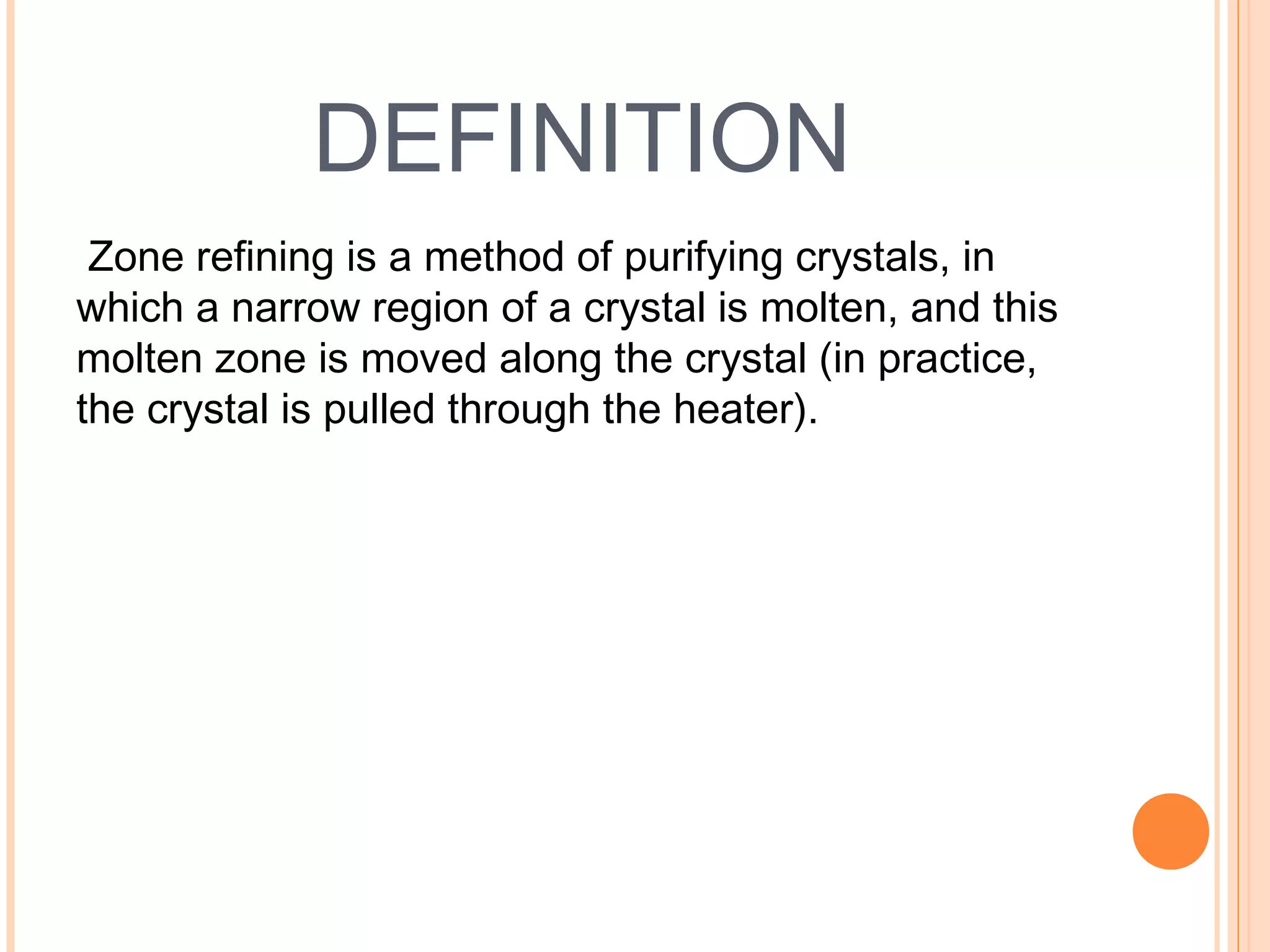Zone refining, melting and leveling in crystal growth | PPT
