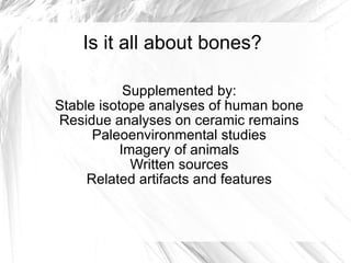 Sanisera Fieldschool 2010, session 4: Zooarchaeology A Brief Overview ...