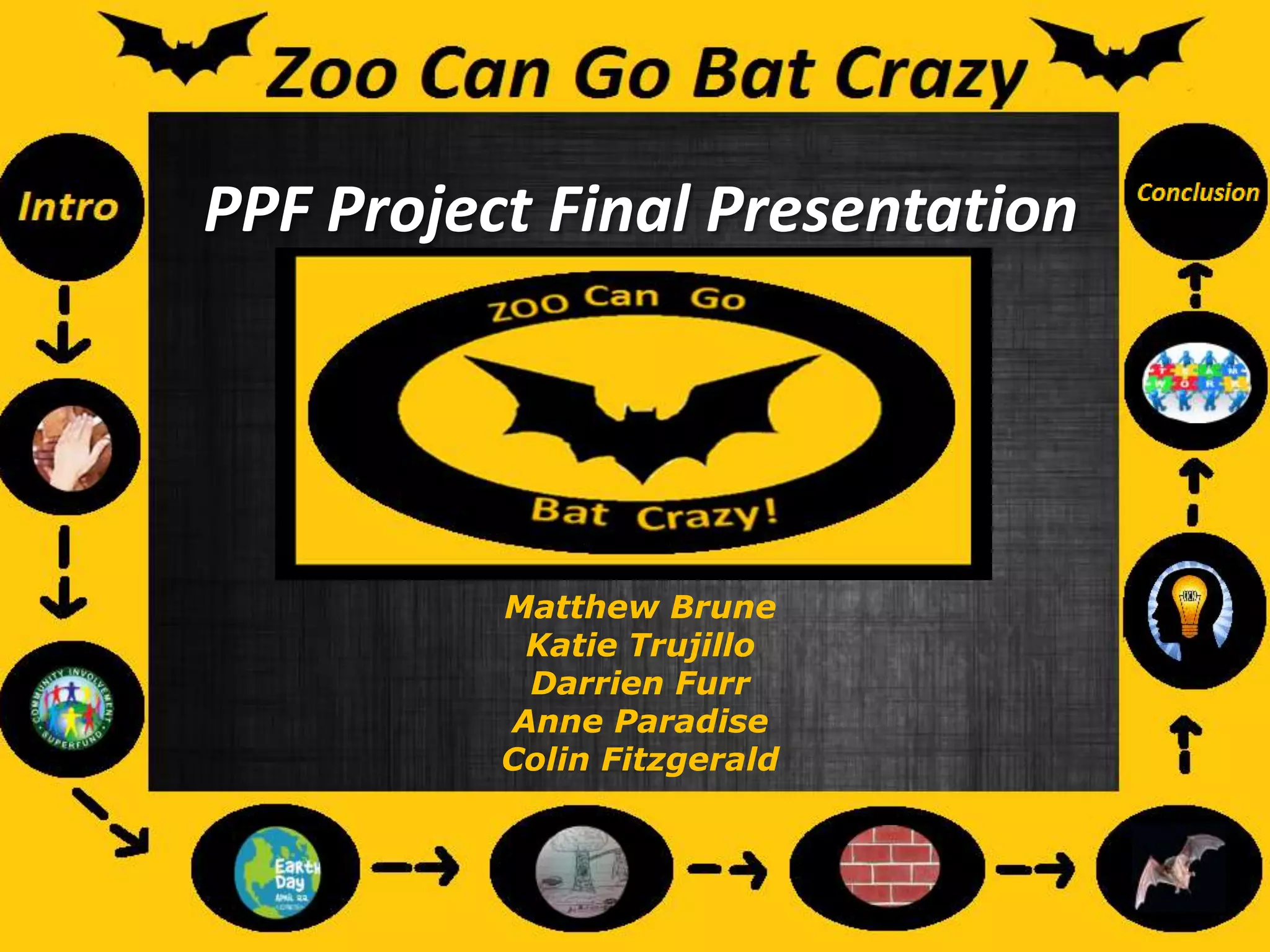 Zoo Can Go Bat Crazy Final PPF Presentation | PPTX