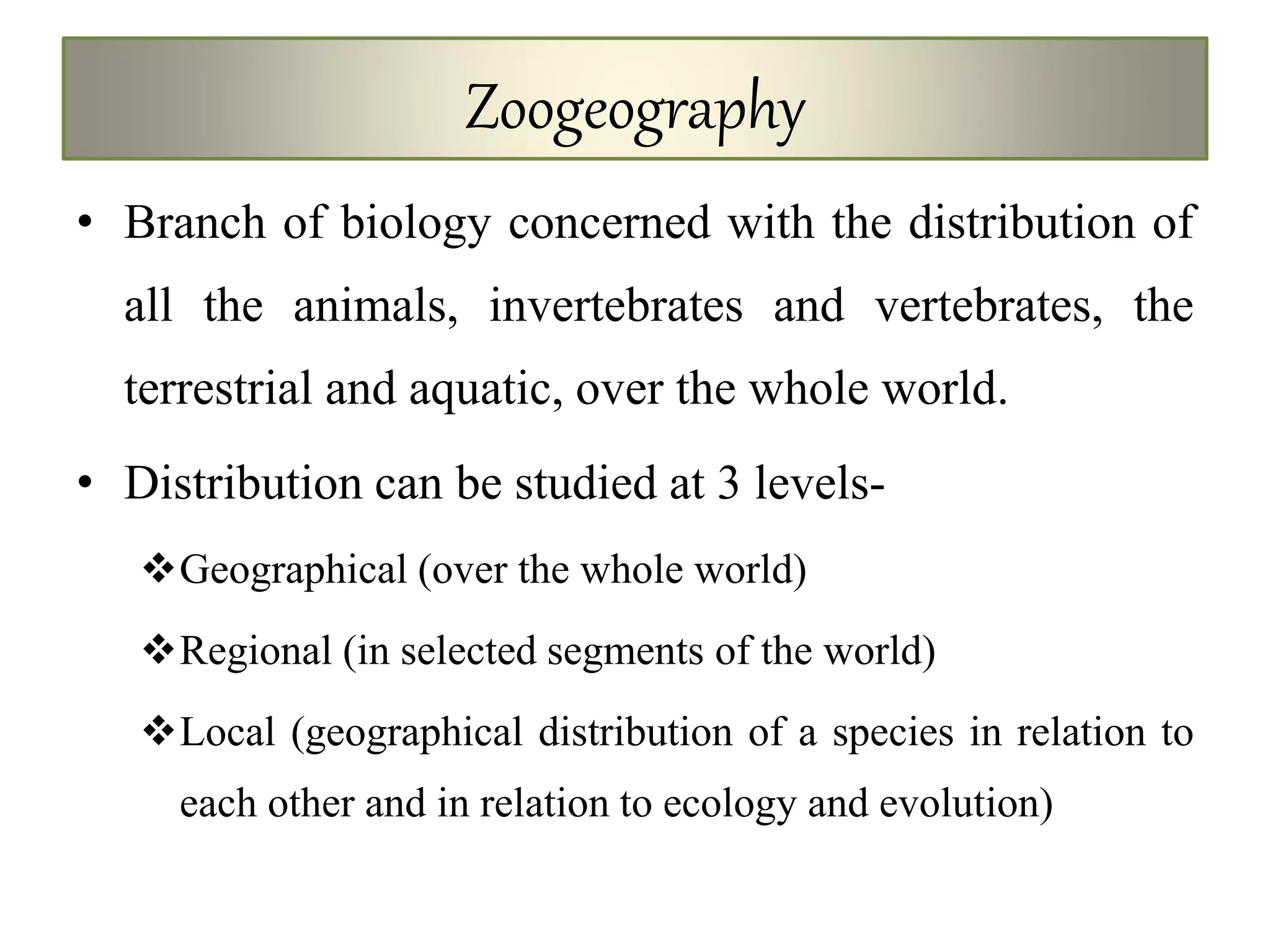 Zoogeography and factors affecting animal distribution | PPTX
