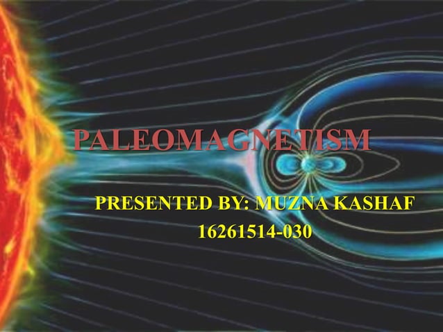 Paleomagnetism | PPTX | Geology | Science