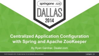 Centralized Application Configuration with Spring and Apache Zookeeper | PPT