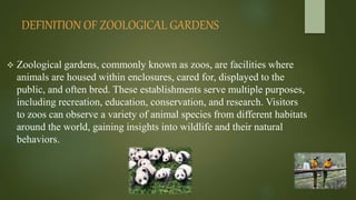 ZOOLOGICAL GARDENS AND ZOOLOGICAL MANAGEMENT.pptx