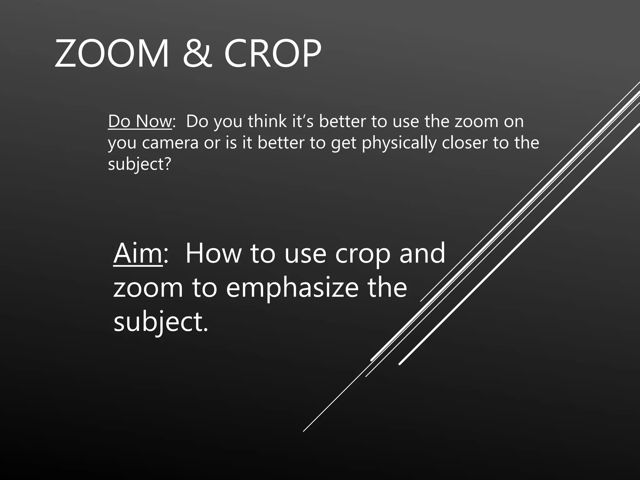 Photographic Composition- Zoom and Crop | PPTX