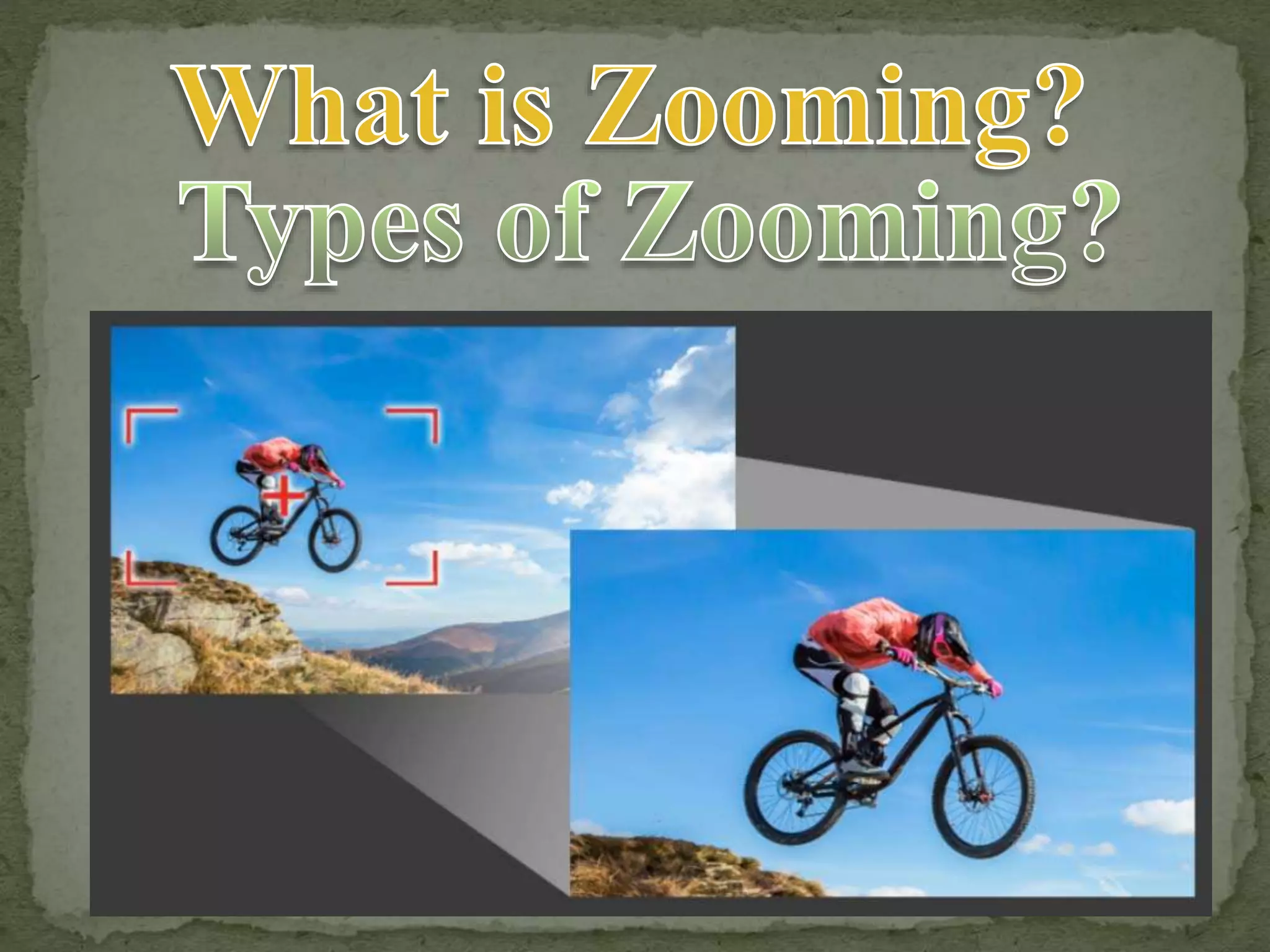 Zooming and Its Types | PPTX