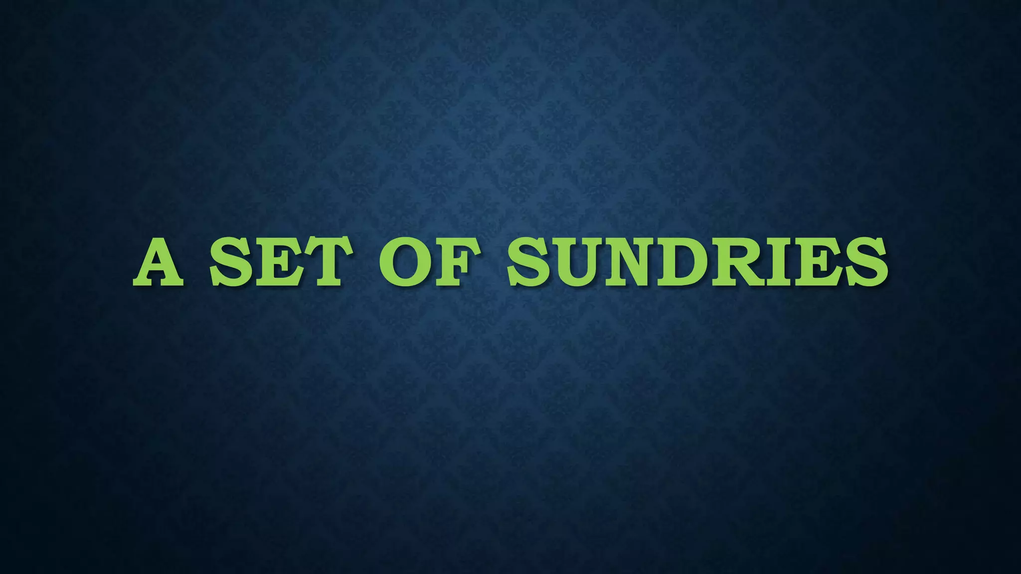 A Set of Sundries: General Quiz Set | PPT