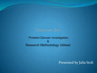 Zoo problem domain investigation | PPTX
