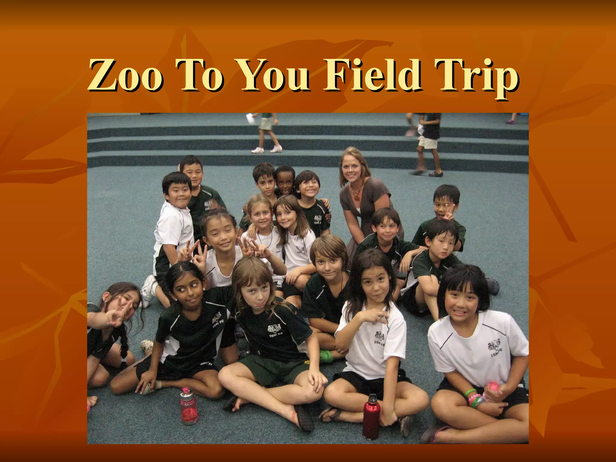 Zoo To You Field Trip | PPT | Zoos & Aquariums | Attractions