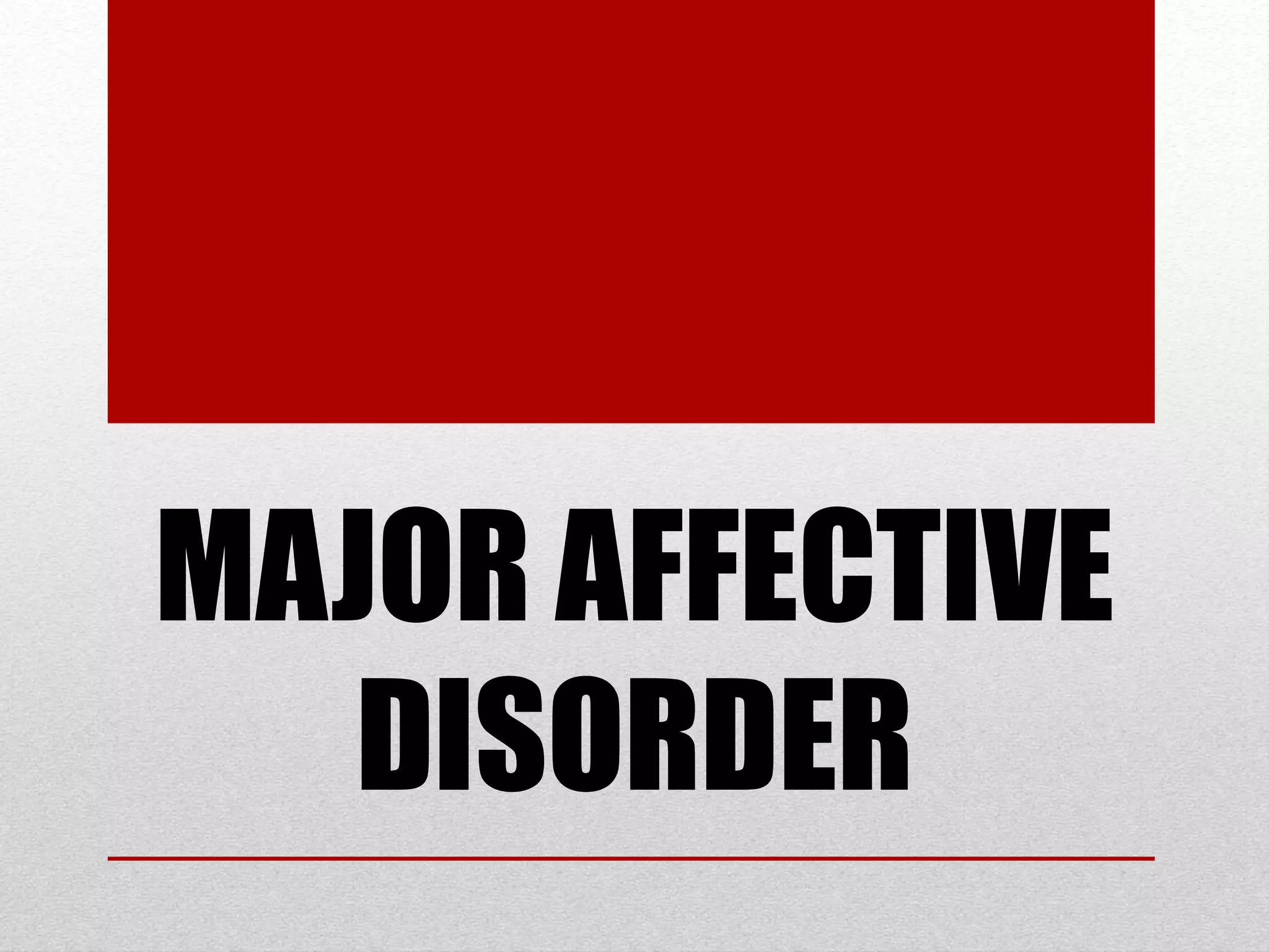 Major Affective Disorder | PPT
