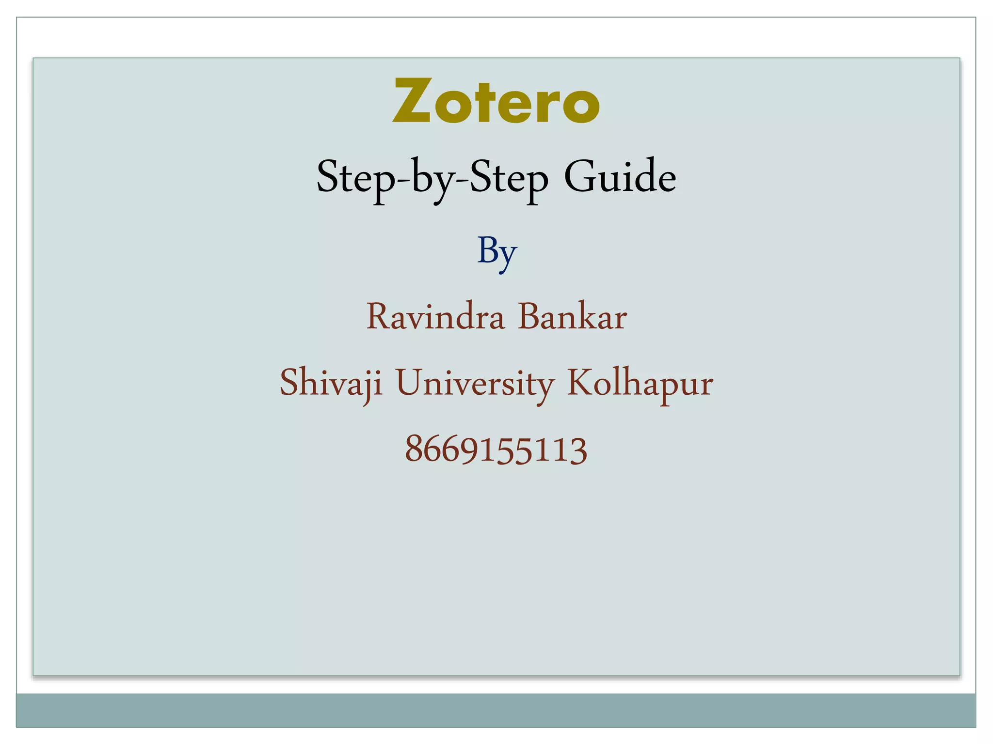 Zotero: Step by step guide | PPTX