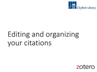 Zotero basics | PPTX | Desktop Publishing | Computer Software and Applications