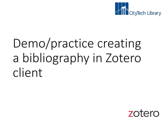 Zotero basics | PPTX | Desktop Publishing | Computer Software and Applications