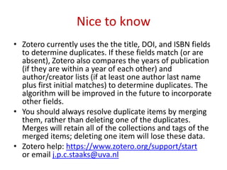 Tutorial for Zotero Deduplication | PPTX | Databases | Computer Software and Applications