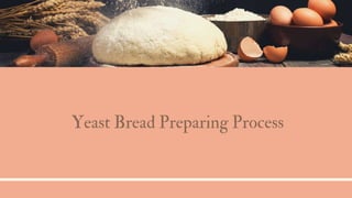 Yeast Bread Making | PPT
