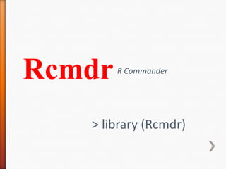 R and Rcmdr Statistical Software | PPT