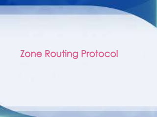 Zone Routing Protocol | PPTX