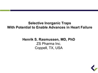 Zs pharma ski ts a new class of agents with potential to enable ...