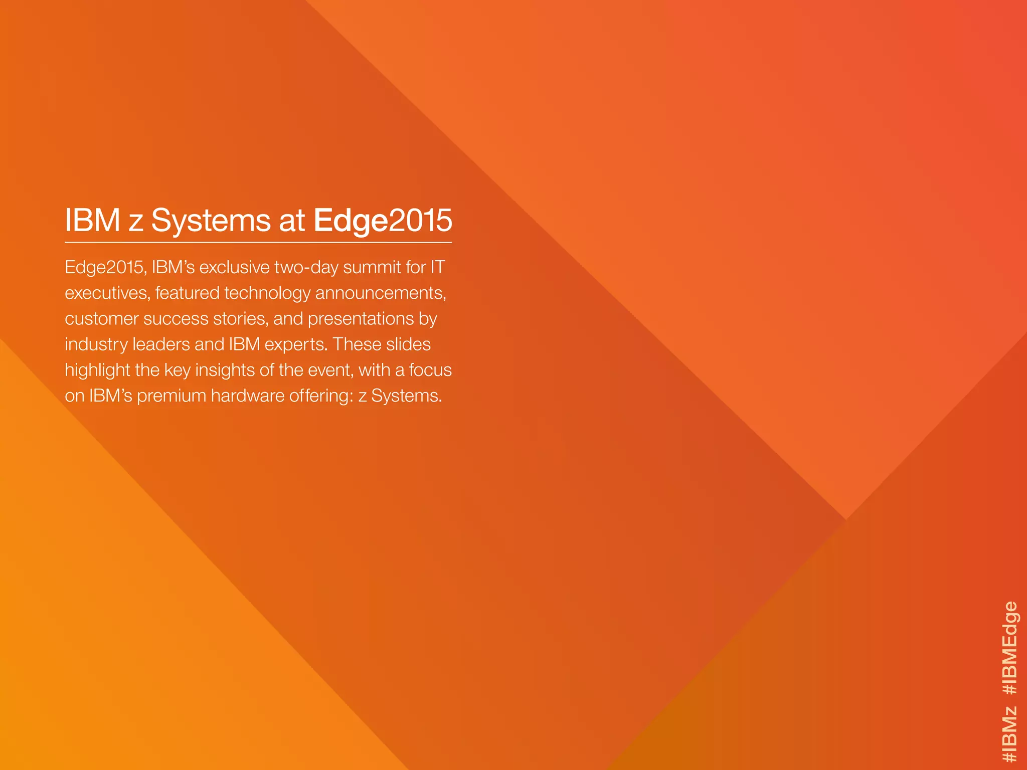Highlights from IBM Edge2015, z Systems. | PPT