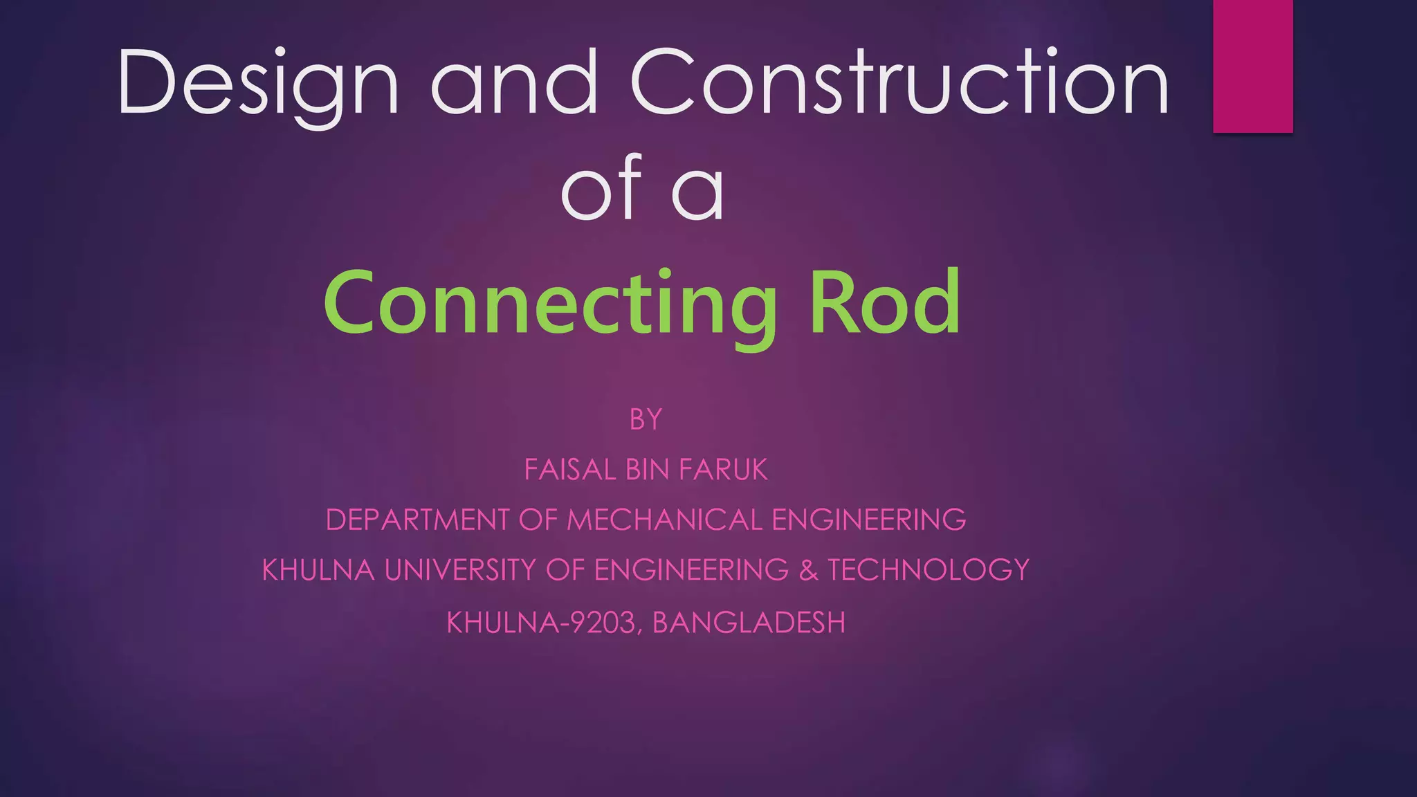 Design and Construction of a Connecting rod | PPSX
