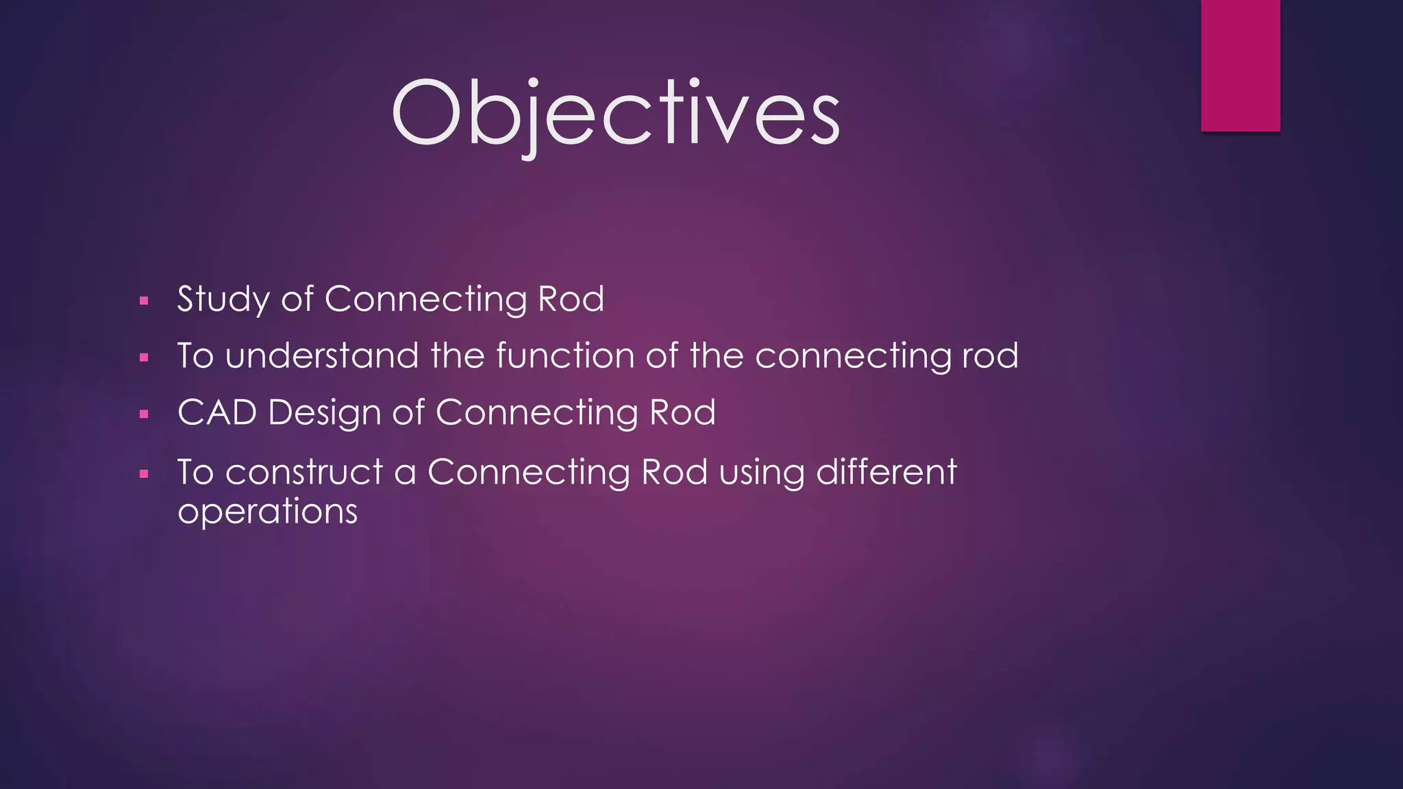 Design and Construction of a Connecting rod | PPSX