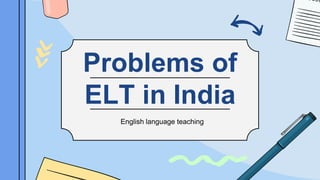 problems_of_ELT_in_India.pptx