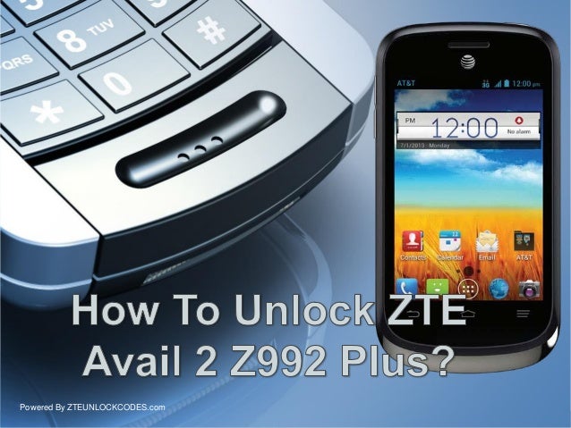 ZHow To Unlock AT&T / T-mobile / vodafone / Digicel / o2 / china mobile / orange ZTE Avail 2 Z992?