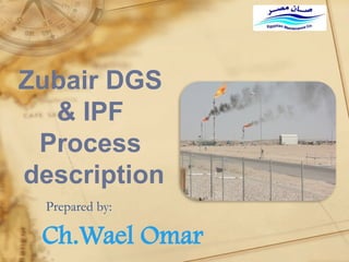 Zubair Degassing station Process description.ppsx