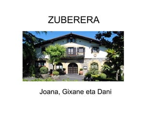 Zuberotarra (Euskalkia) oana gizane dani | PPT